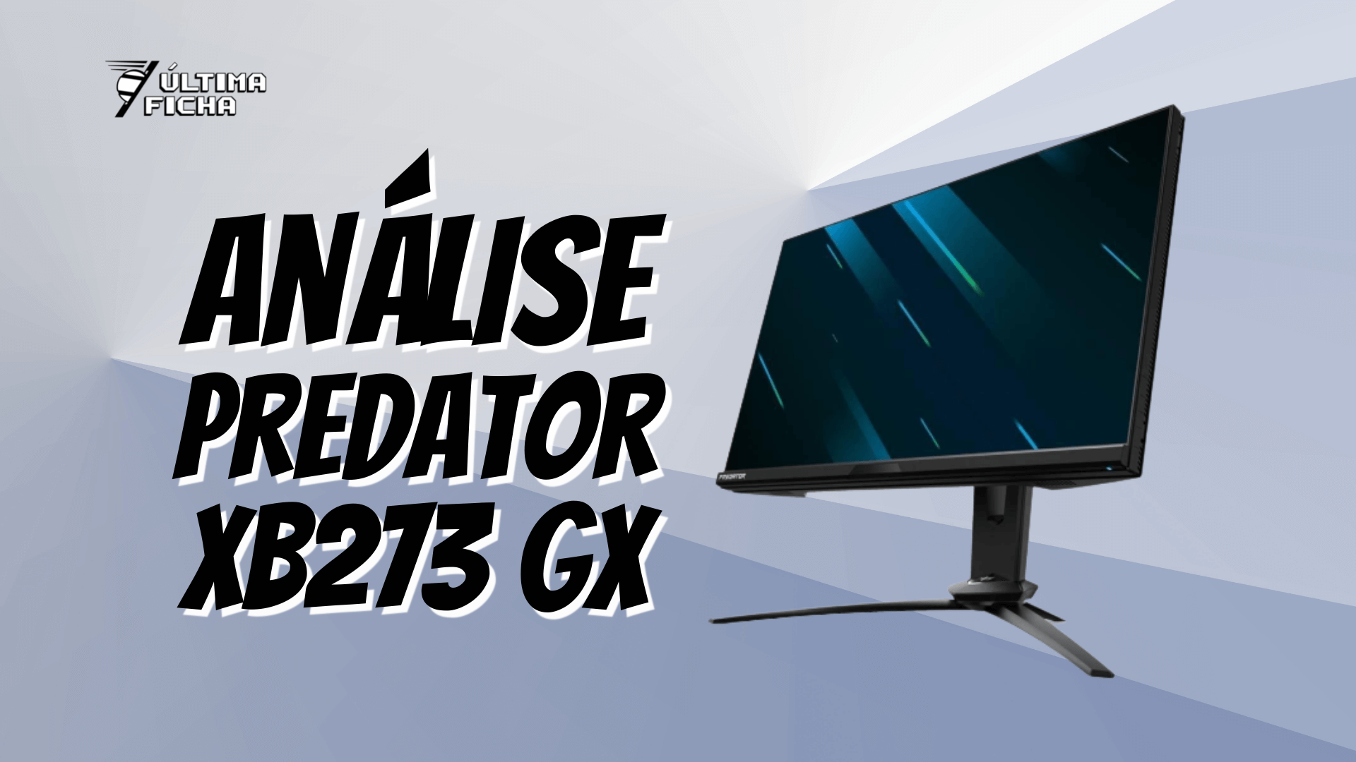 Análise: Predator XB273 GX 240Hz - Última Ficha